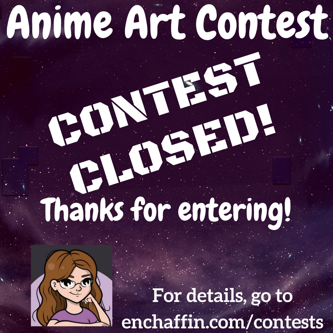 Anime Art Contest! – E.N. Chaffin